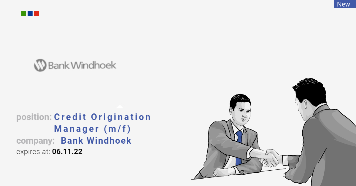 Bank Windhoek: Credit Origination Manager (m/f), Windhoek - Working.co.na