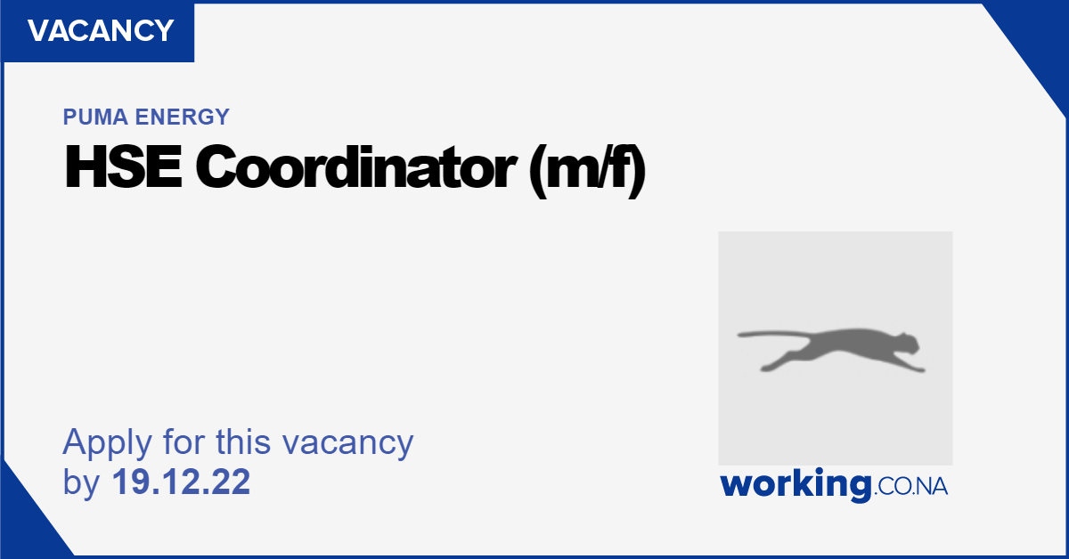 Puma Energy: HSE Coordinator (m/f), Walvis Bay - Working.co.na
