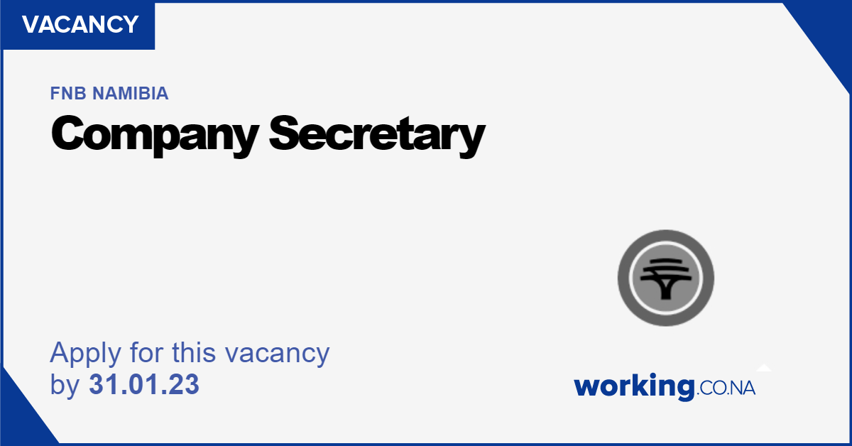 FNB NAMIBIA: Company Secretary, Windhoek - Working.co.na