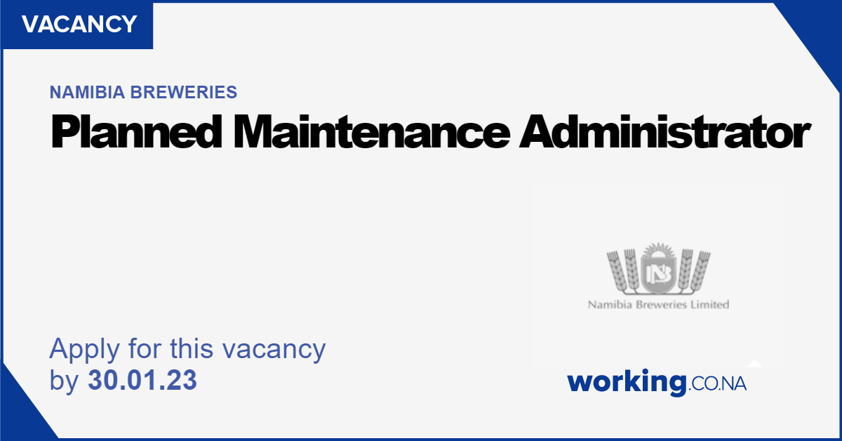 Namibia Breweries: Planned Maintenance Administrator, Windhoek ...