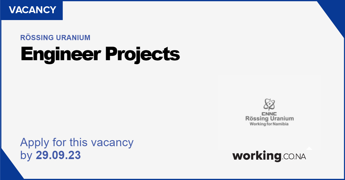 Rössing Uranium: Engineer Projects, Arandis - Working.co.na