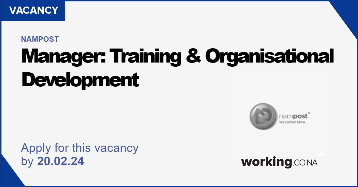 NamPost: Manager: Training & Organisational Development, Windhoek - Working.co.na