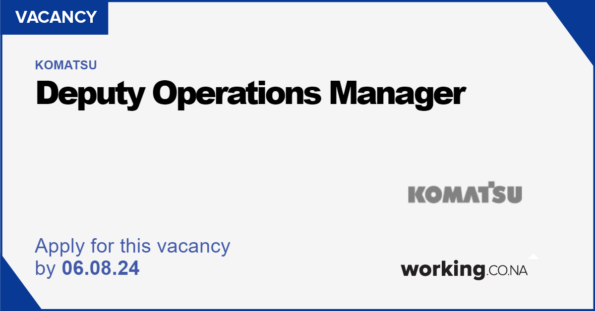 Komatsu: Deputy Operations Manager, Windhoek - Working.co.na