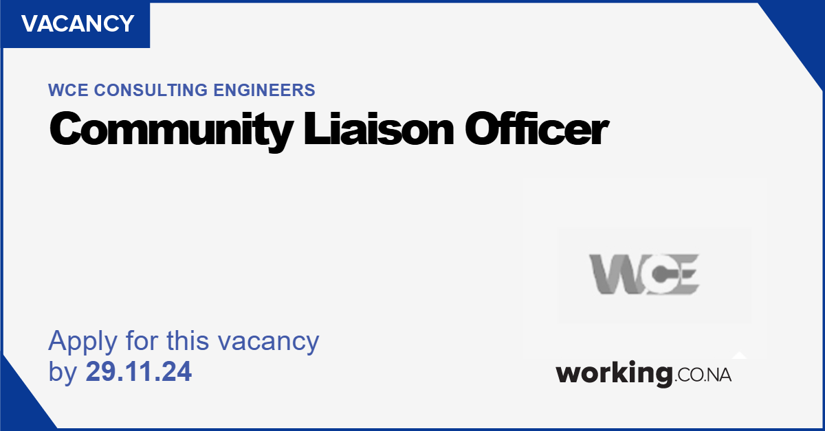 WCE Consulting Engineers: Community Liaison Officer, Otjiwarongo ...